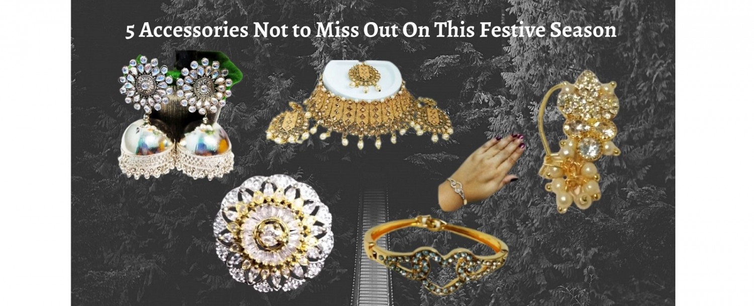 Must Have 5 Accessories On This Festive Season